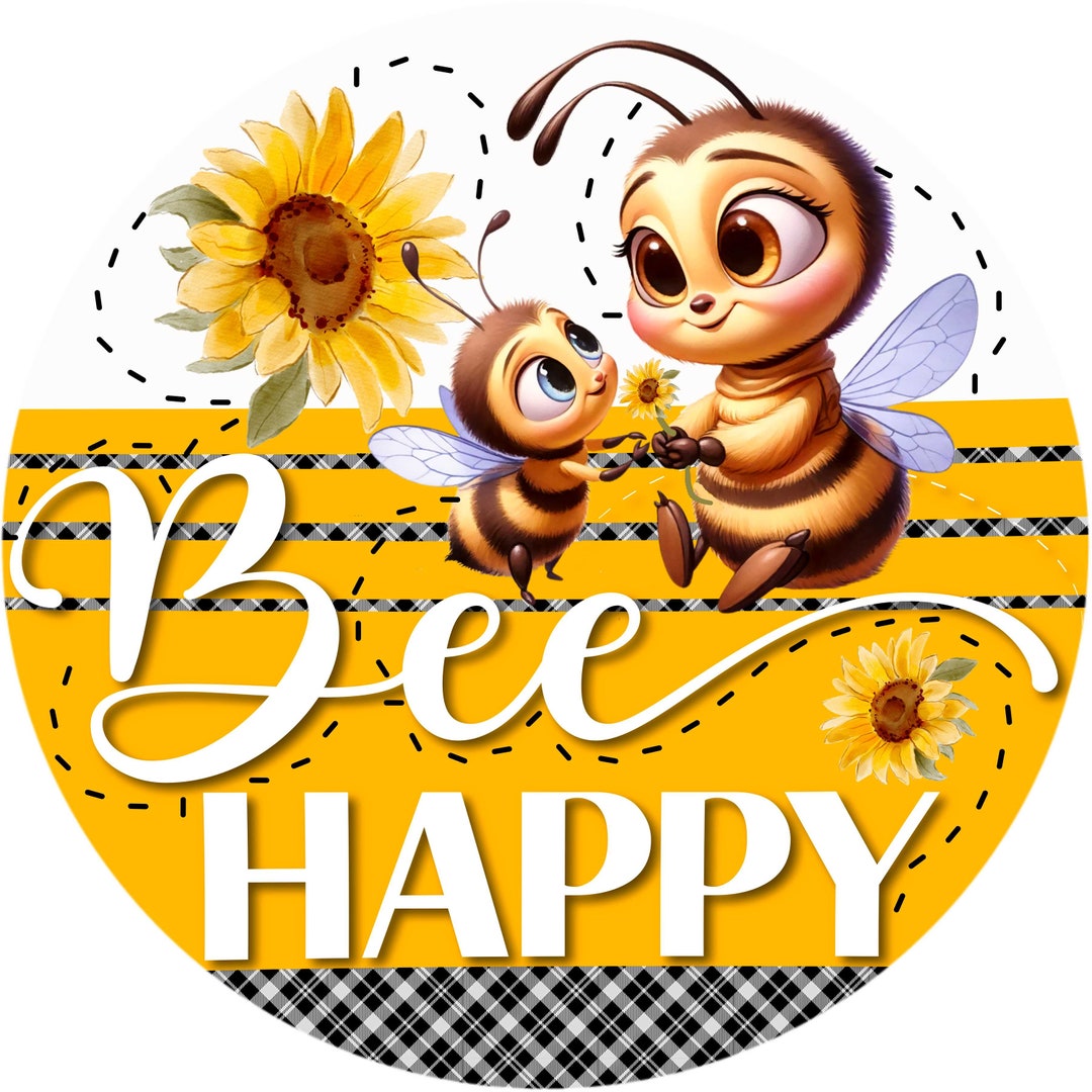 Bee Happy Wreath Sign With Bees and Sunflowers - Etsy