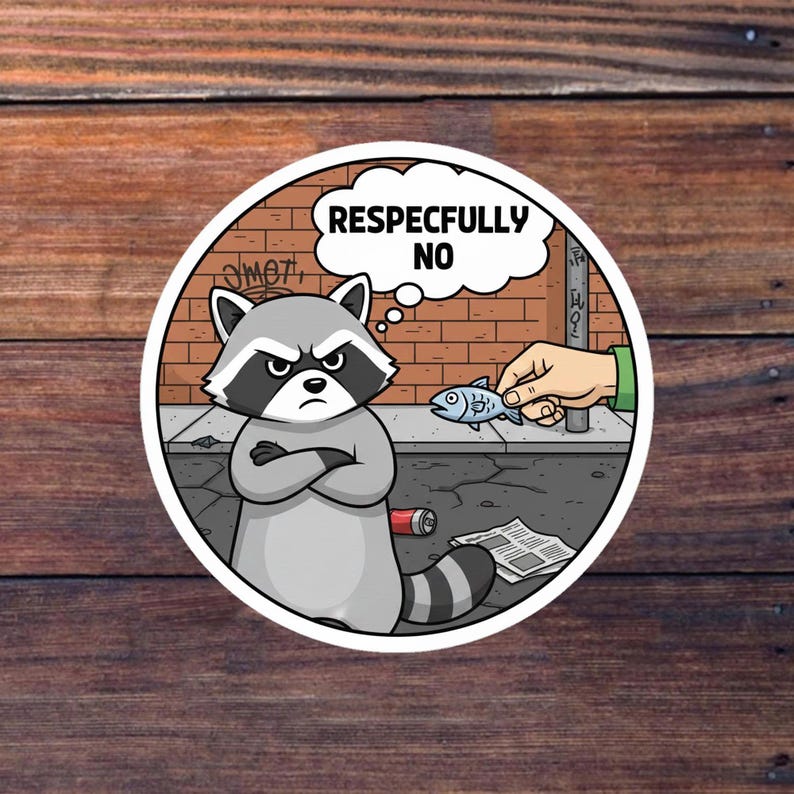 Raccoon Respectfully No | Sarcasm Funny Raccoon Sticker | Rejection ...