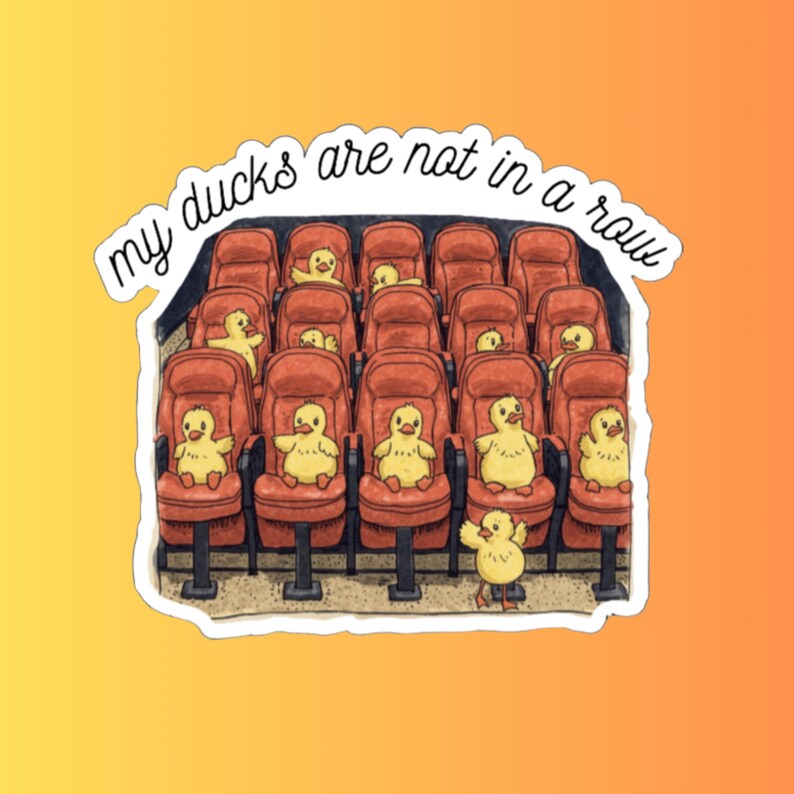 My Ducks Are Not in a Row Sticker | Funny Mental Health Humor Vinyl ...