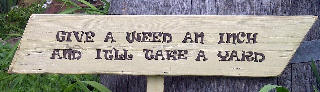 Garden Sign Handpainted Reclaimed Wood 'give A Weed an - Etsy