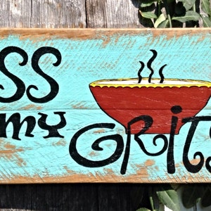 Kiss My Grits Hand Painted Sign on Reclaimed Pallet Wood - Etsy