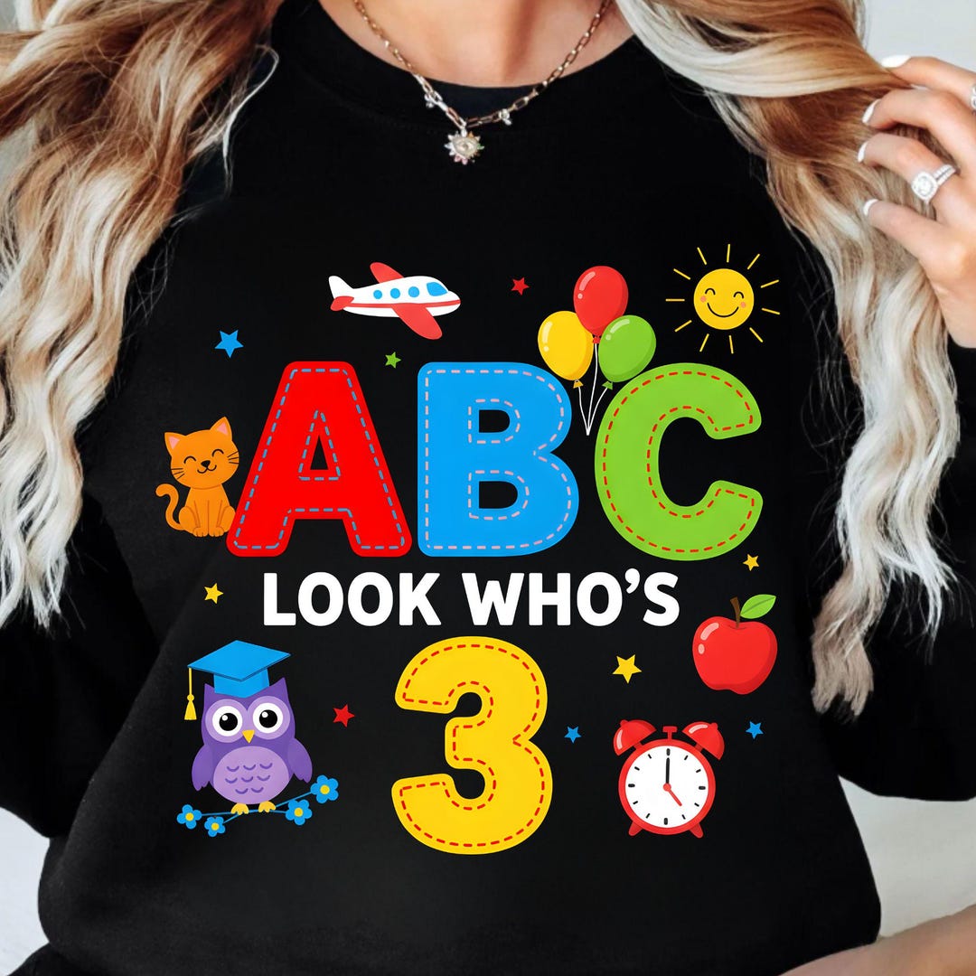 ABC Look Who's 3 PNG | 3rd Birthday Sublimation Design | Preschool ...