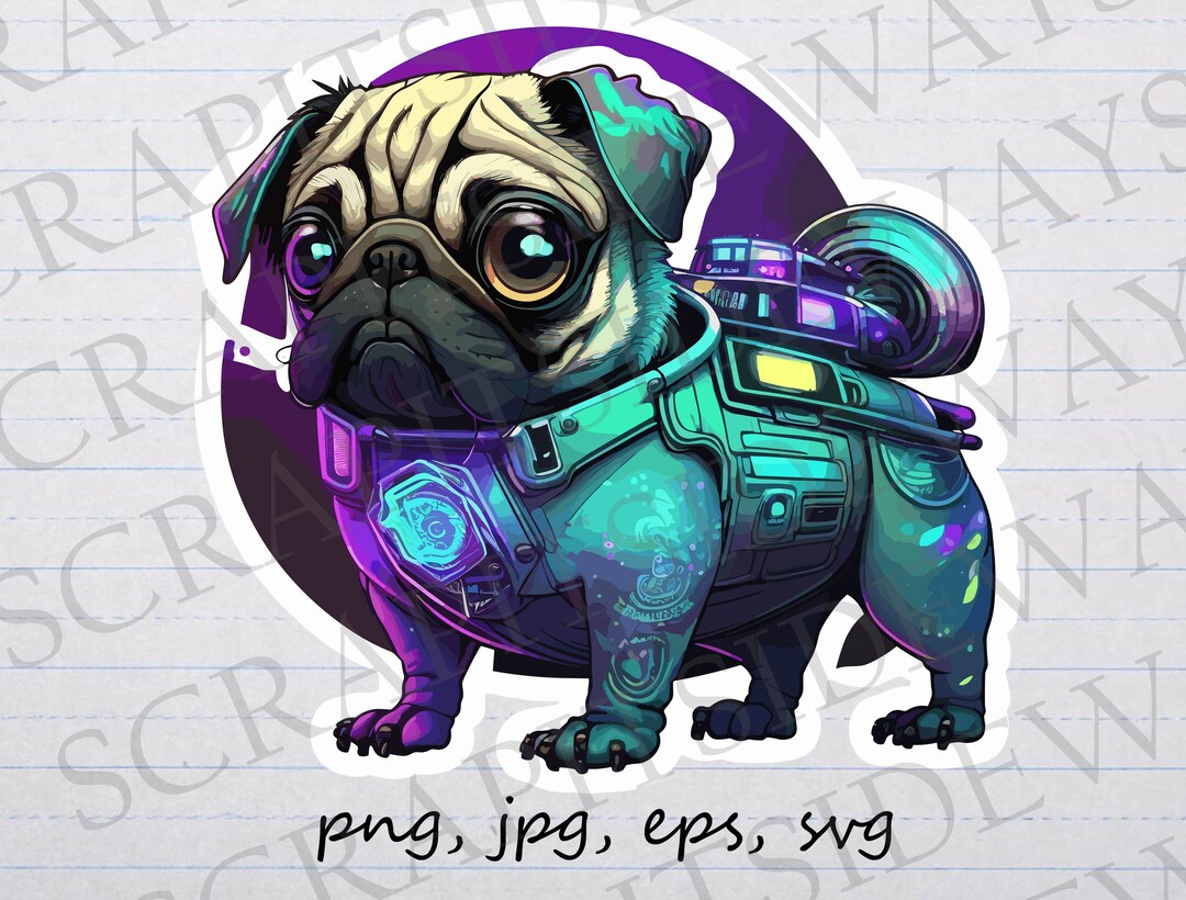 Cute Cyberpunk Pug 2 Clipart Vector Graphic Svg Png Jpg Eps Sci Fi Dog ...