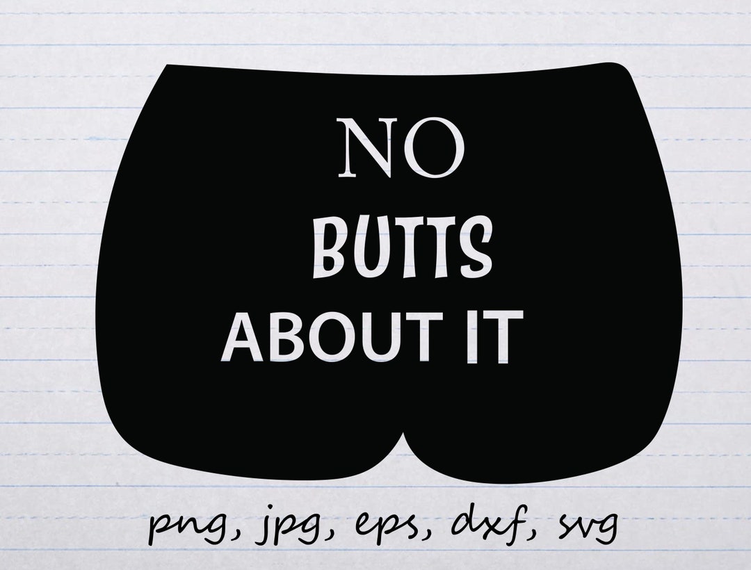 No Butts About It Behind Fanny Silhouette Outline Clipart Vector ...