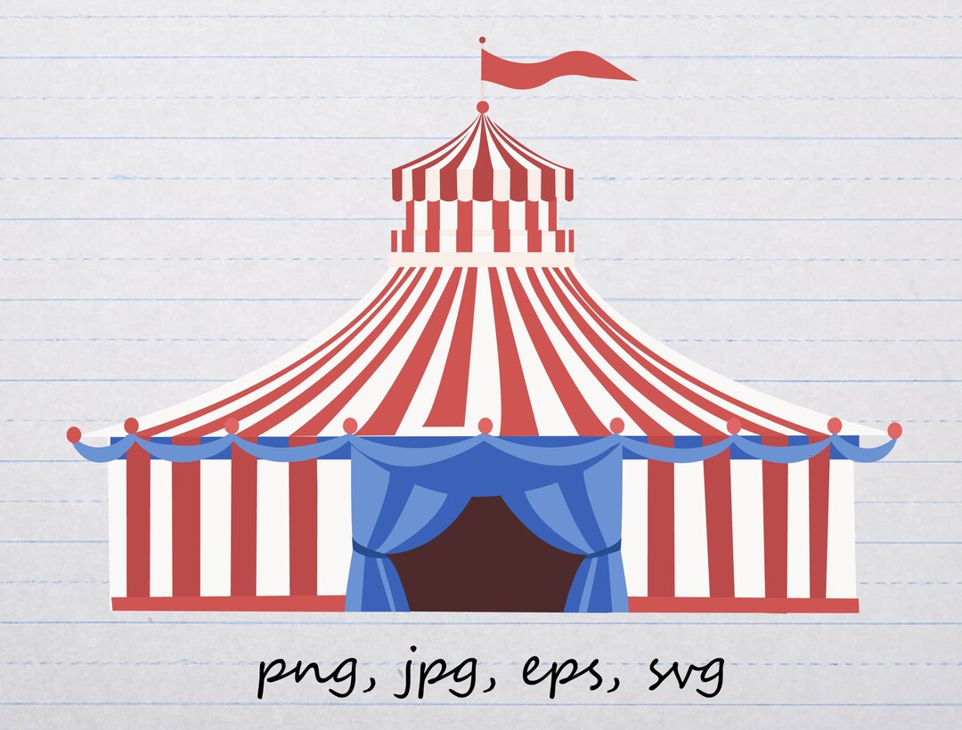 Circus Tent Clipart Vector Graphic Svg Png Jpg Eps Birthday Kids ...