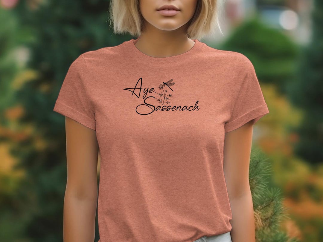 Aye Sassenach T-shirt, Dragonfly and Flower Graphic Tee, Scottish ...