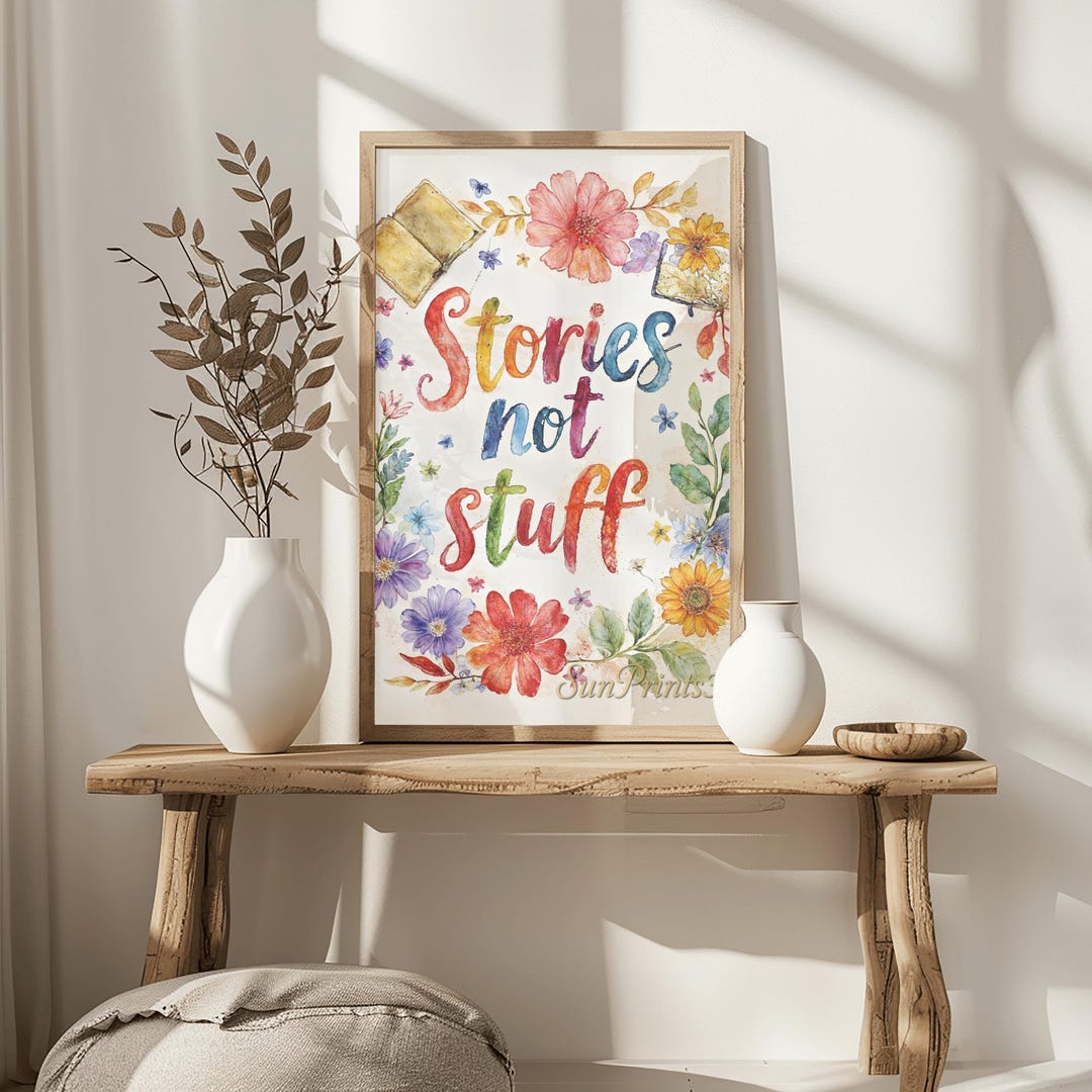 Stories Not Stuff Wall Art Printable | Colorful Inspirational Quote ...