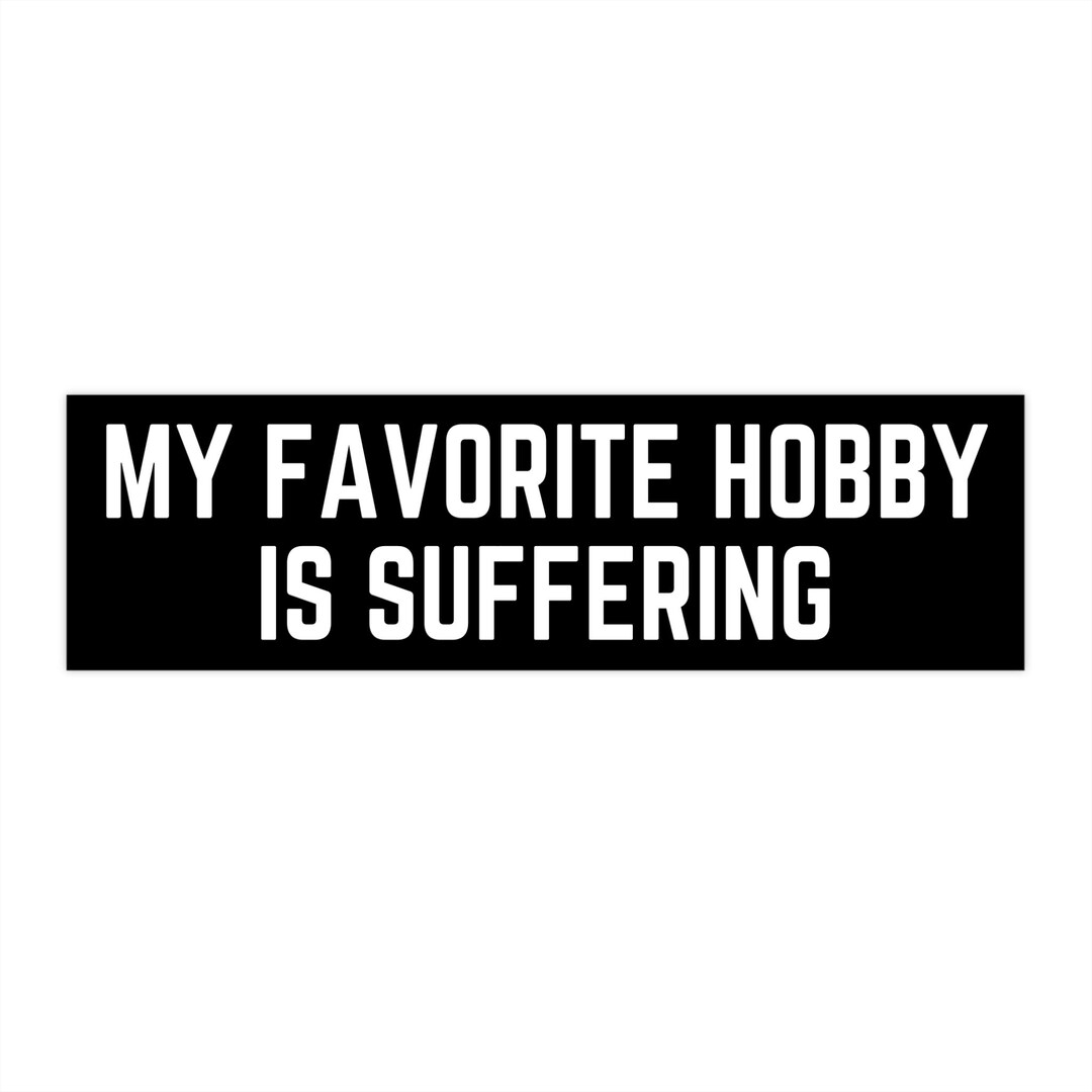 Suffering Bumper Sticker Cursed Meme Car Decal Viral Internet Humor ...