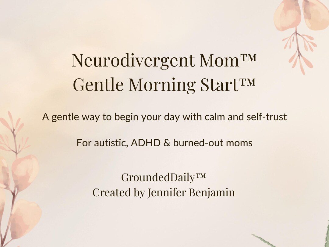 Neurodivergent Mom Gentle Morning Start PDF Low Demand Morning Routine ...