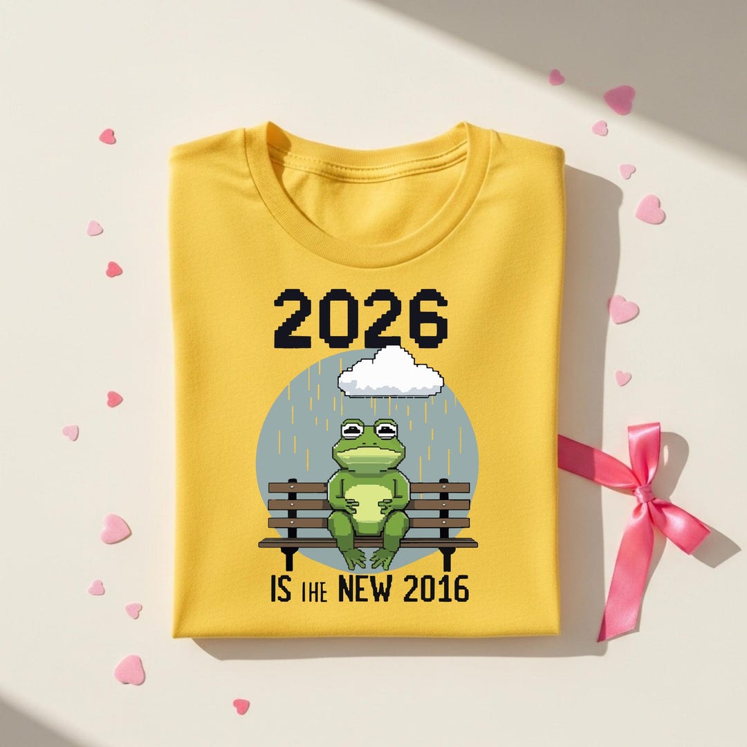 Sad Frog Meme T-shirt Design | 2026 is the New 2016 | Digital Download ...