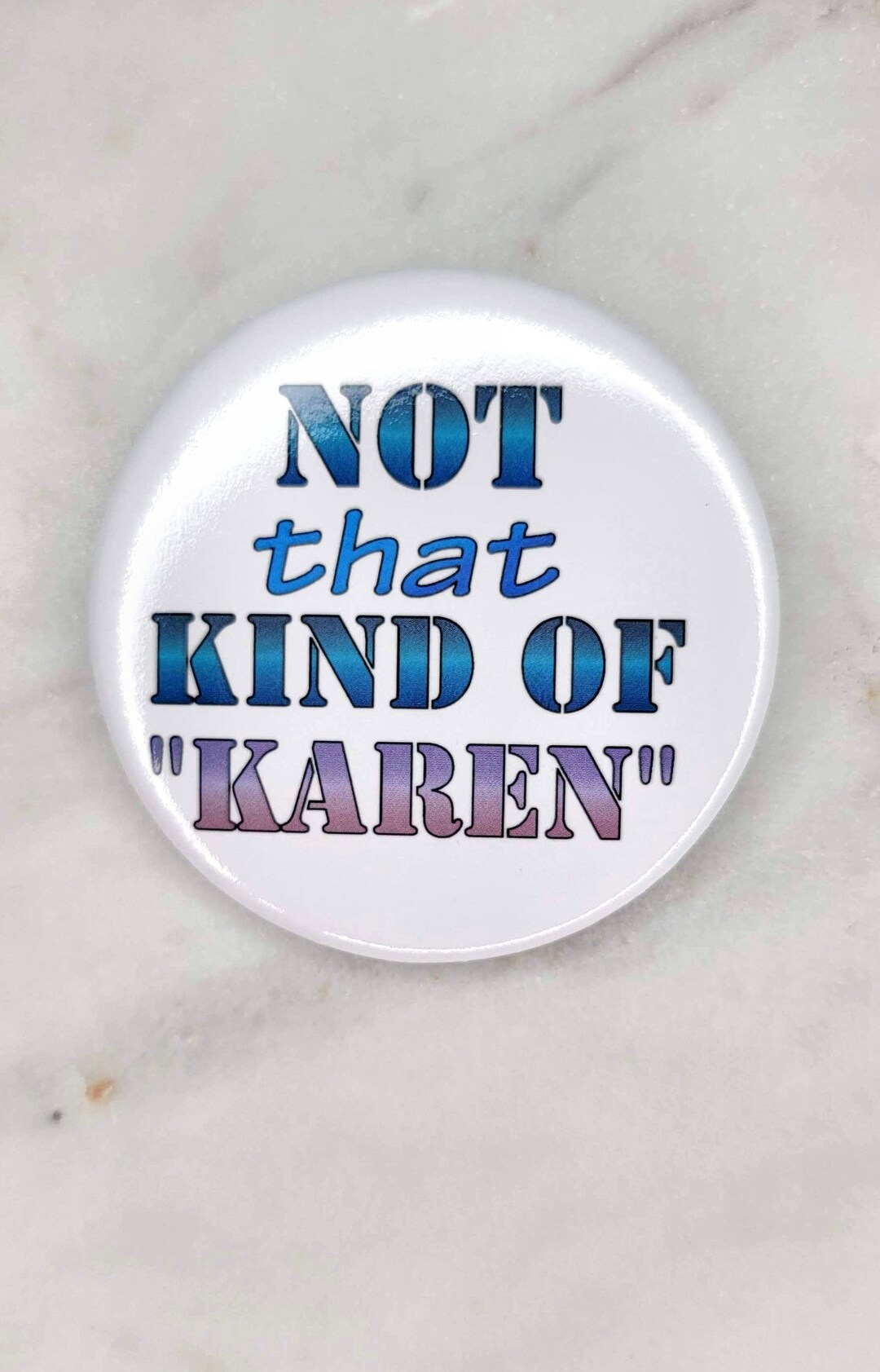 Not THAT Kind of Karen Button Pin | Gag Gift Sarcastic Funny, Cool ...