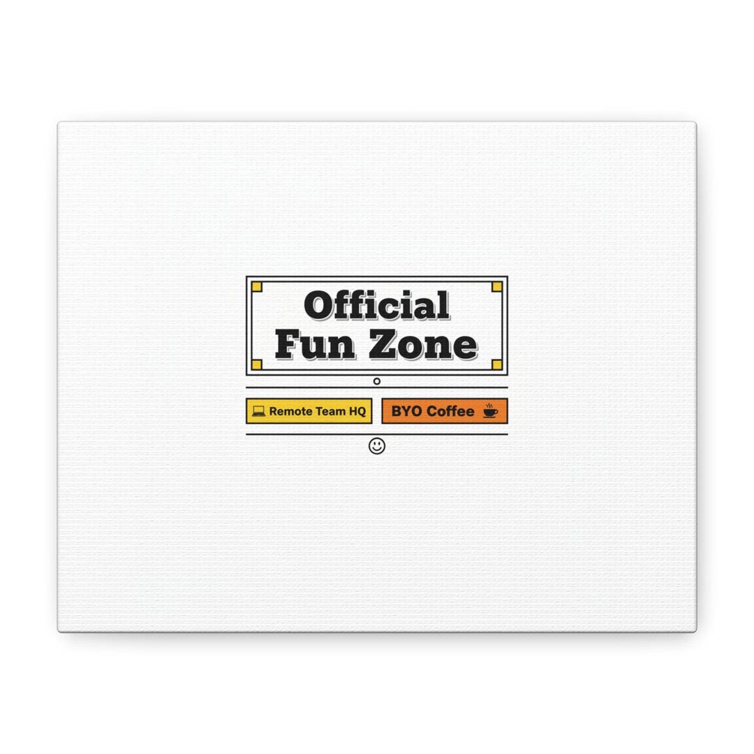 Official Fun Zone Canvas, Office Sign Parody, Workplace Humor, Notice ...