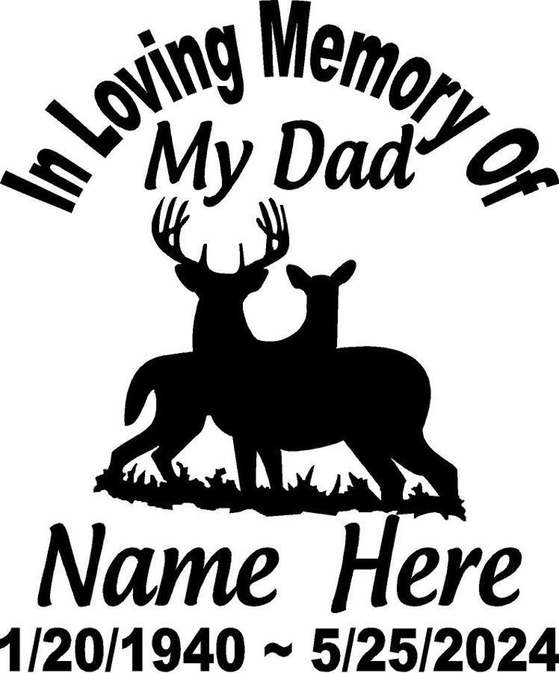 In Loving Memory of Dad Son Uncle Brother Hunting Deer Decal Window ...