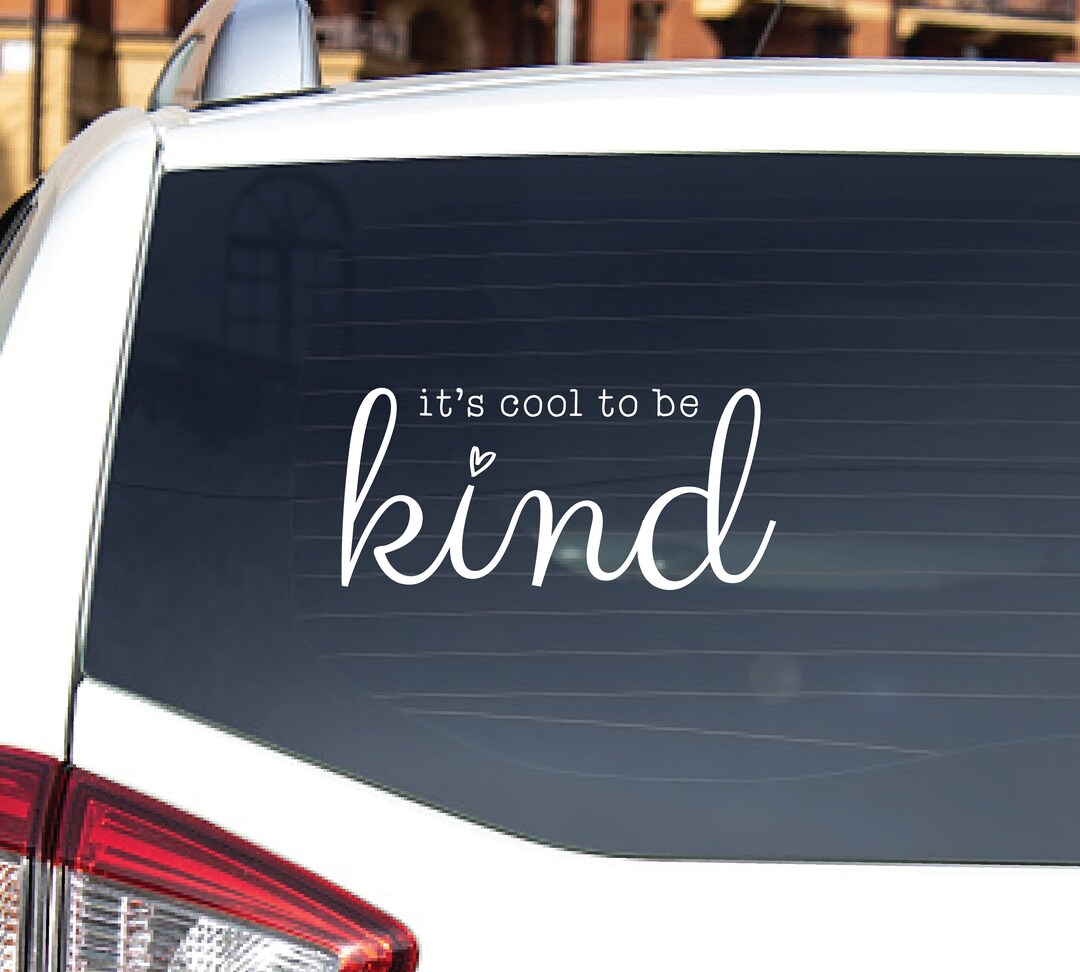 It's Cool to Be Kind Decal Sticker Car Decal Car - Etsy