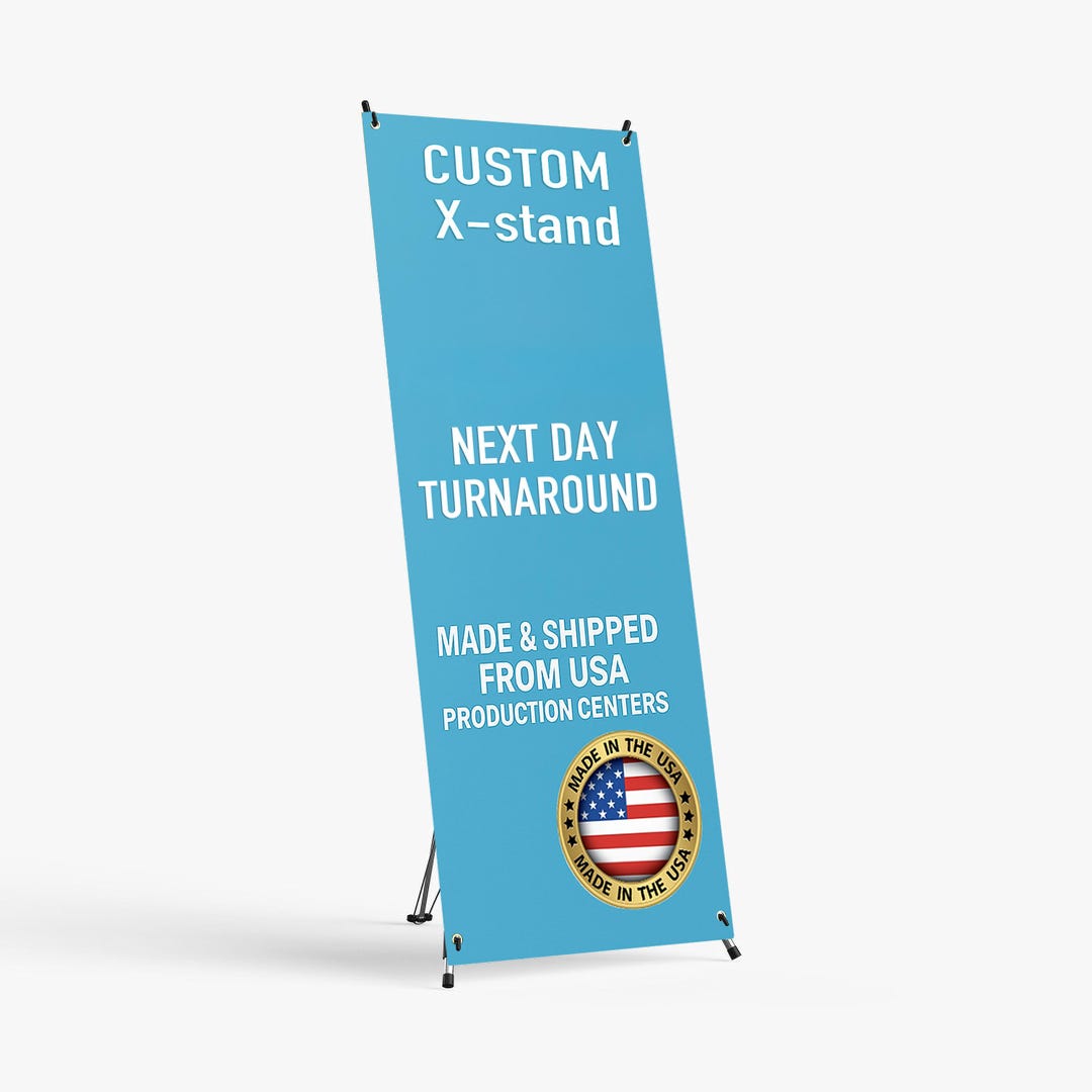 Next Day Turnaround - Custom X Stand Banner 24" X 63",32“ X 71” With ...