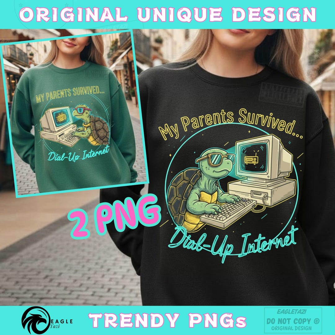 My Parents Survived Dial up Internet PNG: Funny Retro Tech Meme Png ...