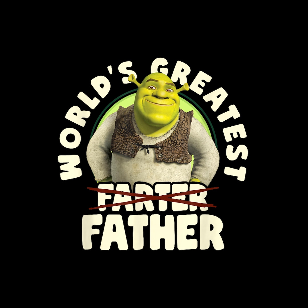 Shrek Father’s Day World’s Greatest Farter PNG – Funny Dad Ogre Design ...