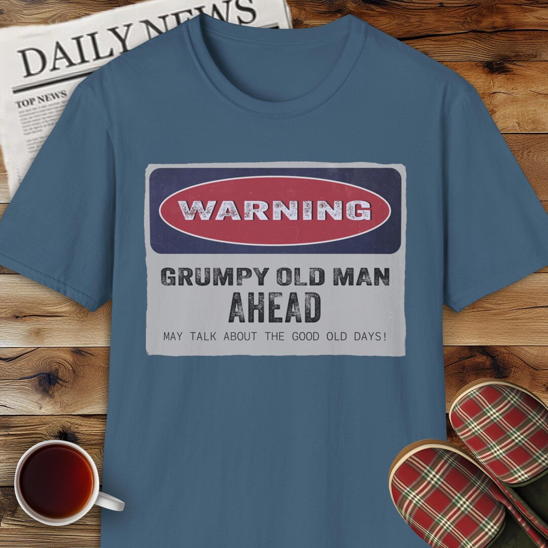 Grumpy Old Man Warning Sign T-shirt: Funny Retro Tee - Etsy