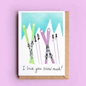 Skiing Couple Snow Much Valentine Card "i Love You Snow Much" Card for ...