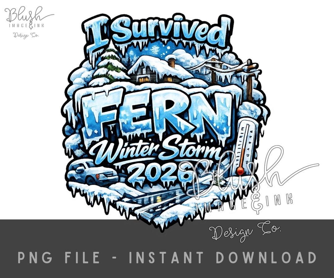 I Survived FERN Winter Storm 2026 PNG Snowstorm Survivor Digital ...