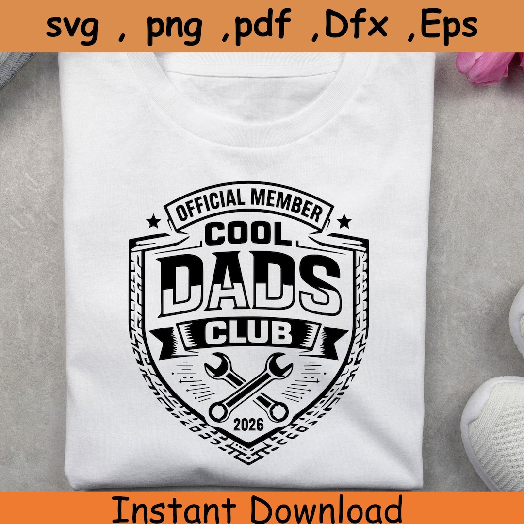 Cool Dads Club 2026 Svg, New Father Png, First Time Daddy Art, Daddy ...