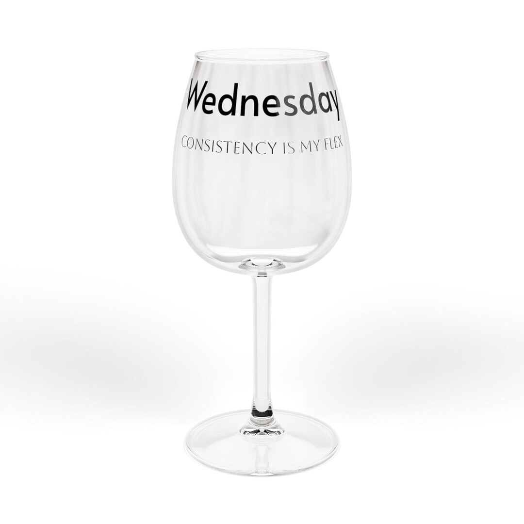 Wednesday Wine Glass | 12oz Stemmed Glass, Weekday Novelty - Etsy
