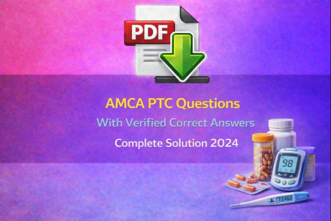 2024-AMCA PTC Questions With Verified Correct Answers Complete ...