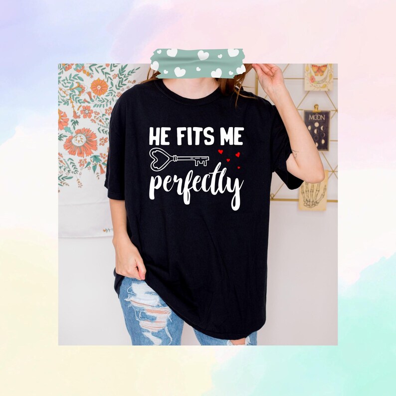 Couple Valentine Svg, He Fits Me Perfectly Png, She Fits Me Perfectly ...