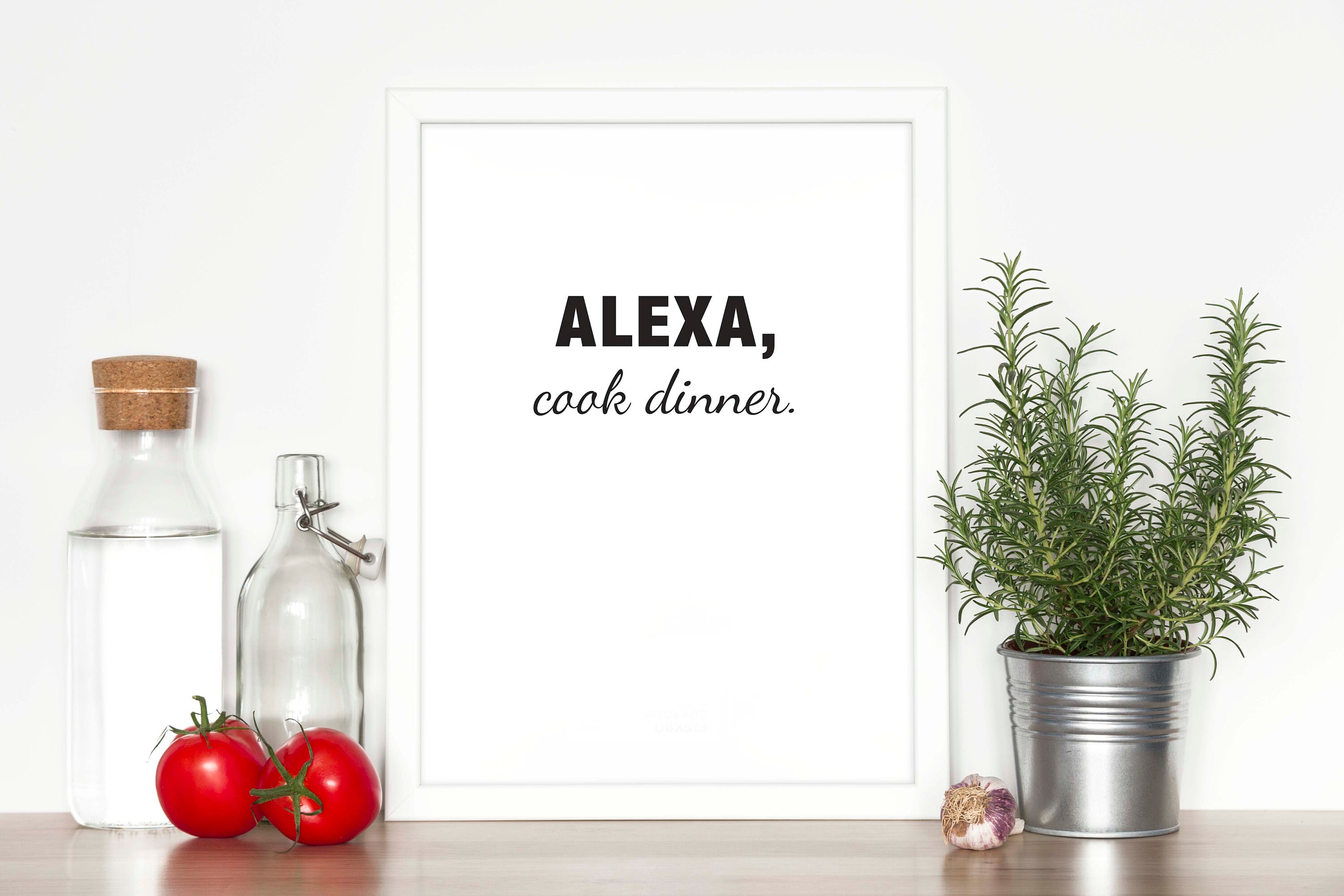 Alexa Cook Dinner, Printable Kitchen Decor, Instant Download Wall Sign ...