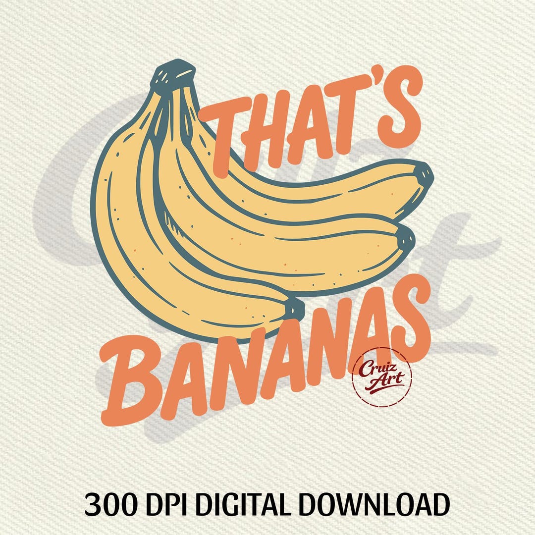 Thats Bananas Png, Funny Banana Png, Banana Quote Png, Food Humor Png ...
