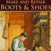 How to Make and Repair BOOTS and SHOES 158 Pages Illustrated | Etsy