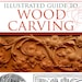 Illustrated Guide to WOOD CARVING Rare Illustrated Book All You Need to ...