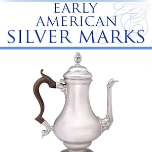 Early AMERICAN SILVER MARKS Rare Hallmarks Book for Silverware ...