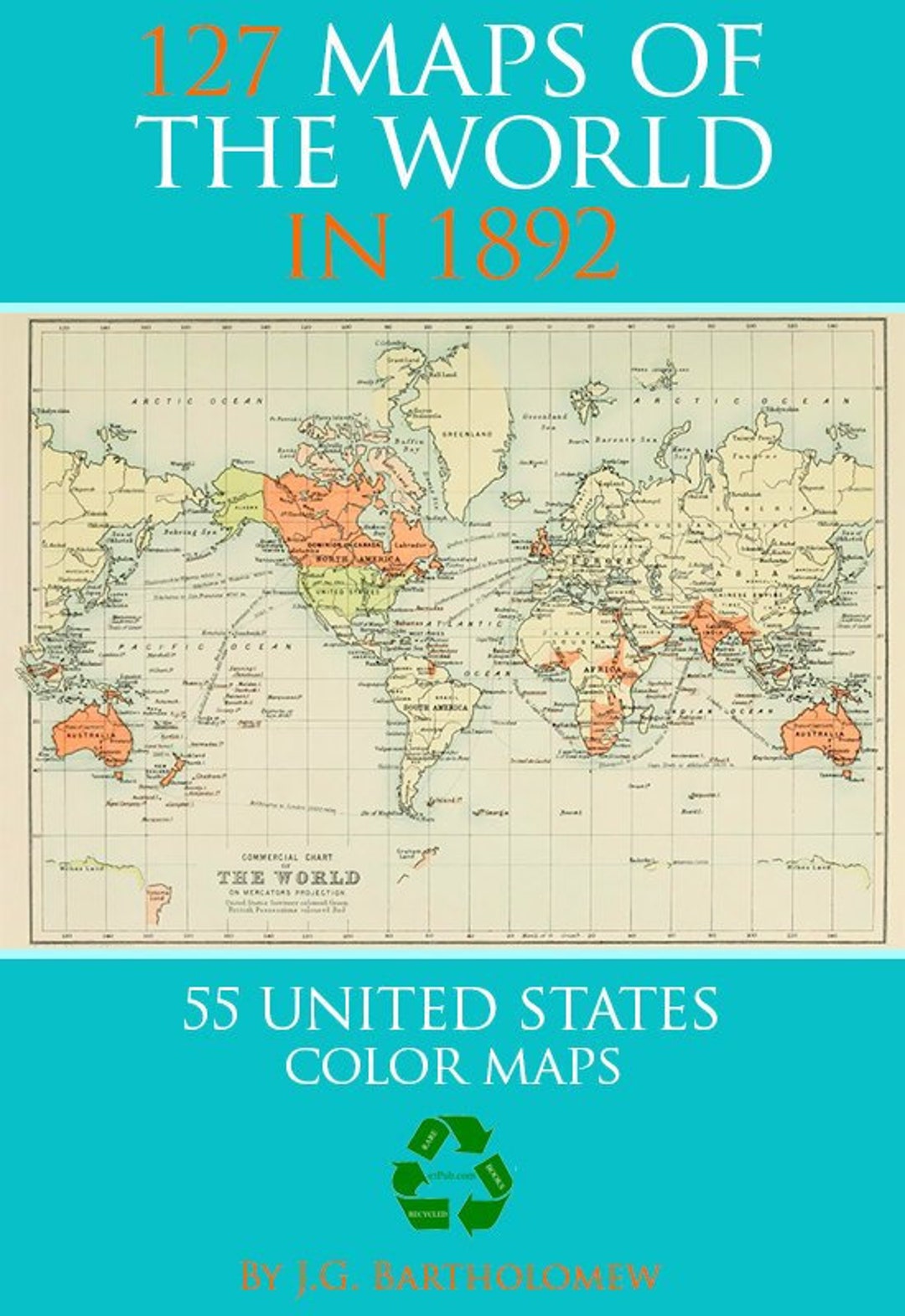 127 MAPS of the WORLD in 1892 With 55 Full Color United States Maps ...