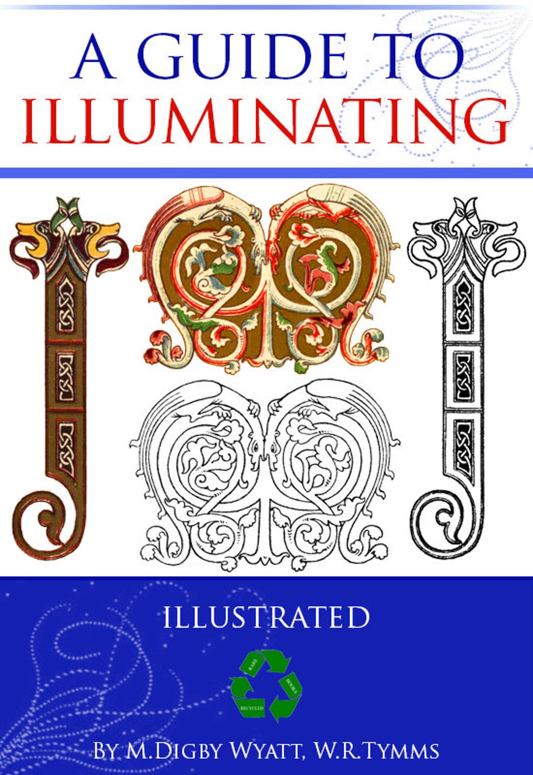 A GUIDE to ILLUMINATING the History, Theory and Practice of ...