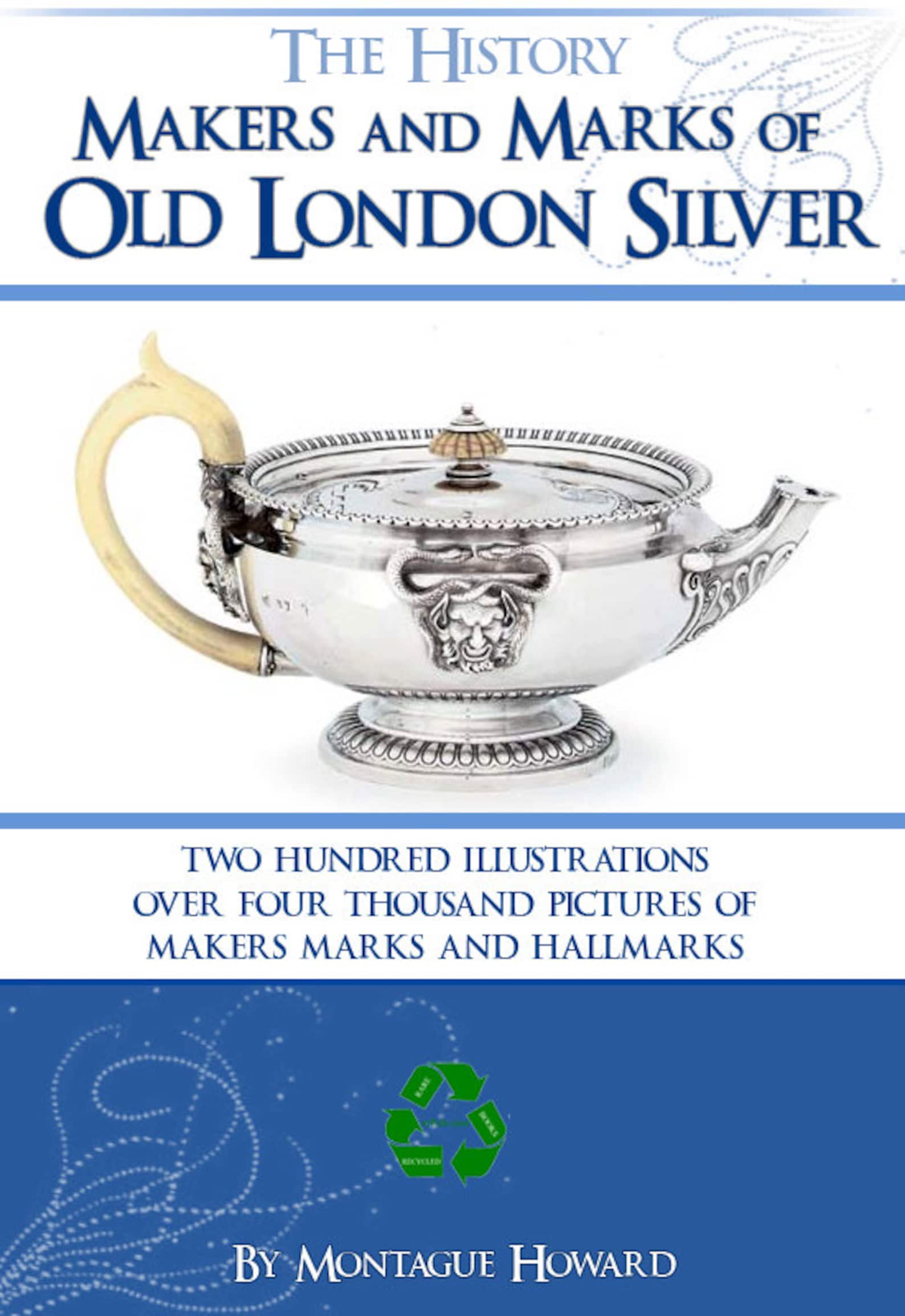 The History Makers and Marks of Old LONDON SILVER ~ RARE Reference ...