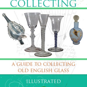ANTIQUE GLASS COLLECTING Rare Illustrated Reference Book on Early ...