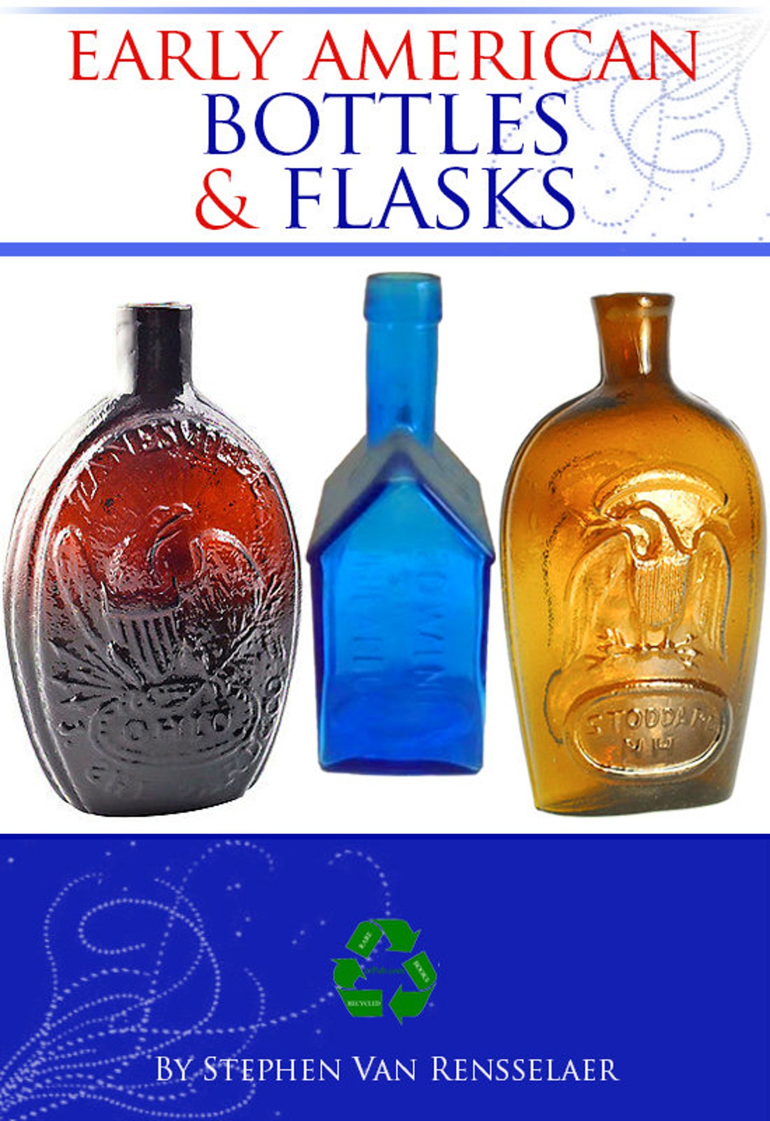 Early AMERICAN BOTTLES and FLASKS a Rare Illustrated Historical Check ...