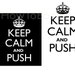 2 X Images Keep Calm and Push 300dpi Images Pregnant Pregnancy - Etsy