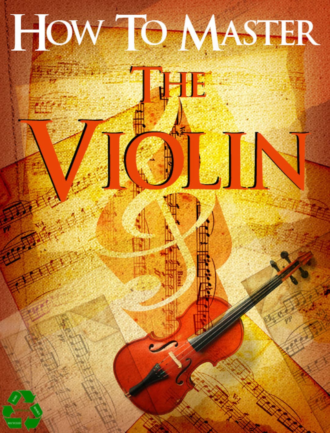 How to MASTER THE VIOLIN Rare Illustrated Guide on What You Need to ...