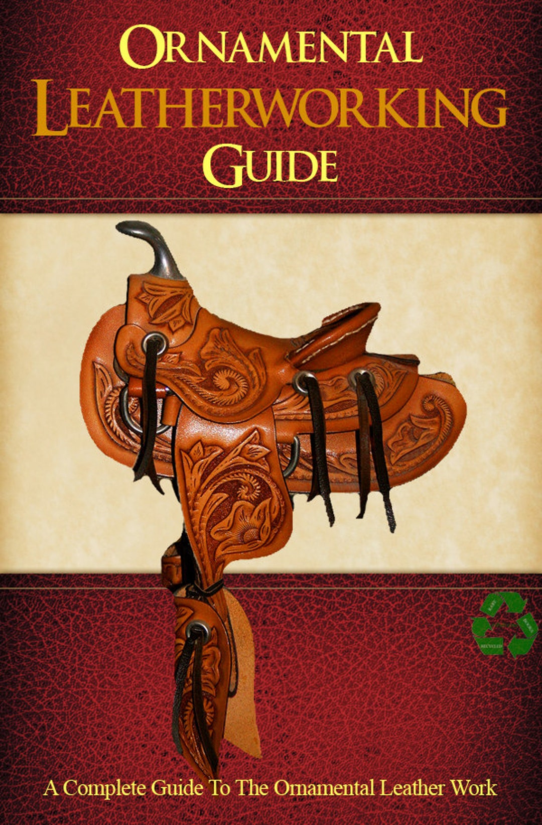 LEATHERWORKING GUIDE ILLUSTRATED How to Make Ornamental Leather Work 87 ...