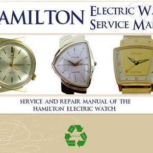 HAMILTON ELECTRIC WATCH Movement Service Manual 58 Pages Step by Step ...