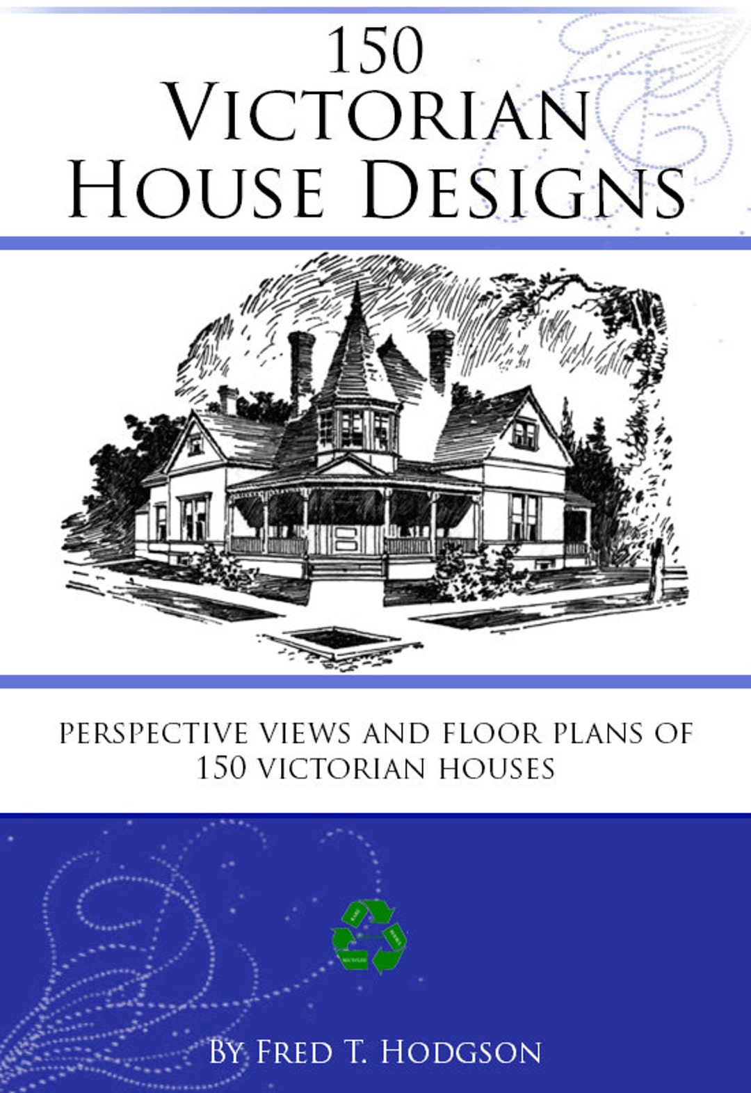 150 VICTORIAN HOUSE DESIGNS American Architecture Perspective Views ...