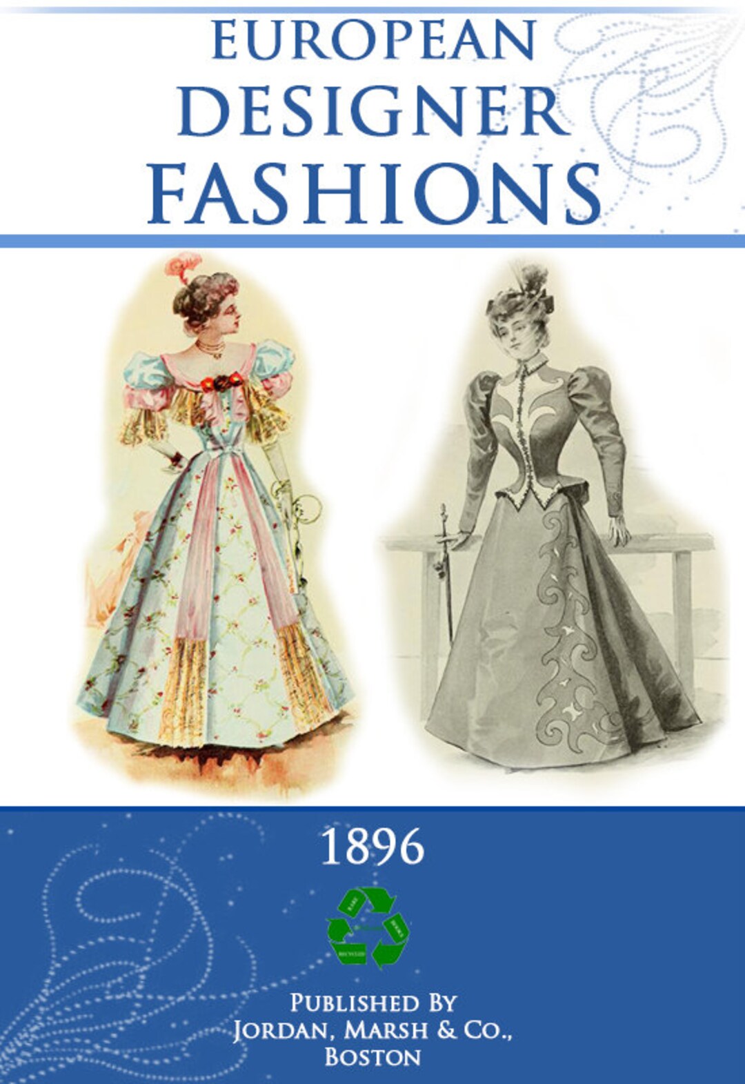 EUROPEAN DESIGNER FASHIONS 1896 With Full Page Colored Outfits ...