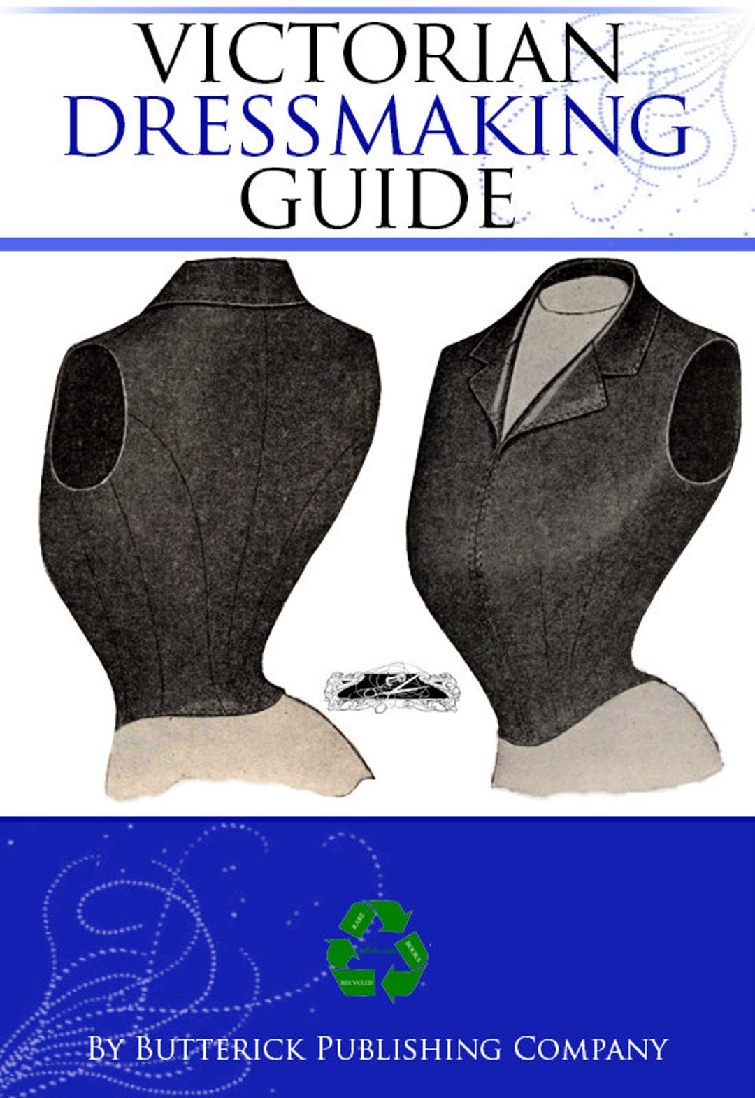 Illustrated VICTORIAN DRESSMAKING GUIDE Design Your Own Vintage Clothes ...