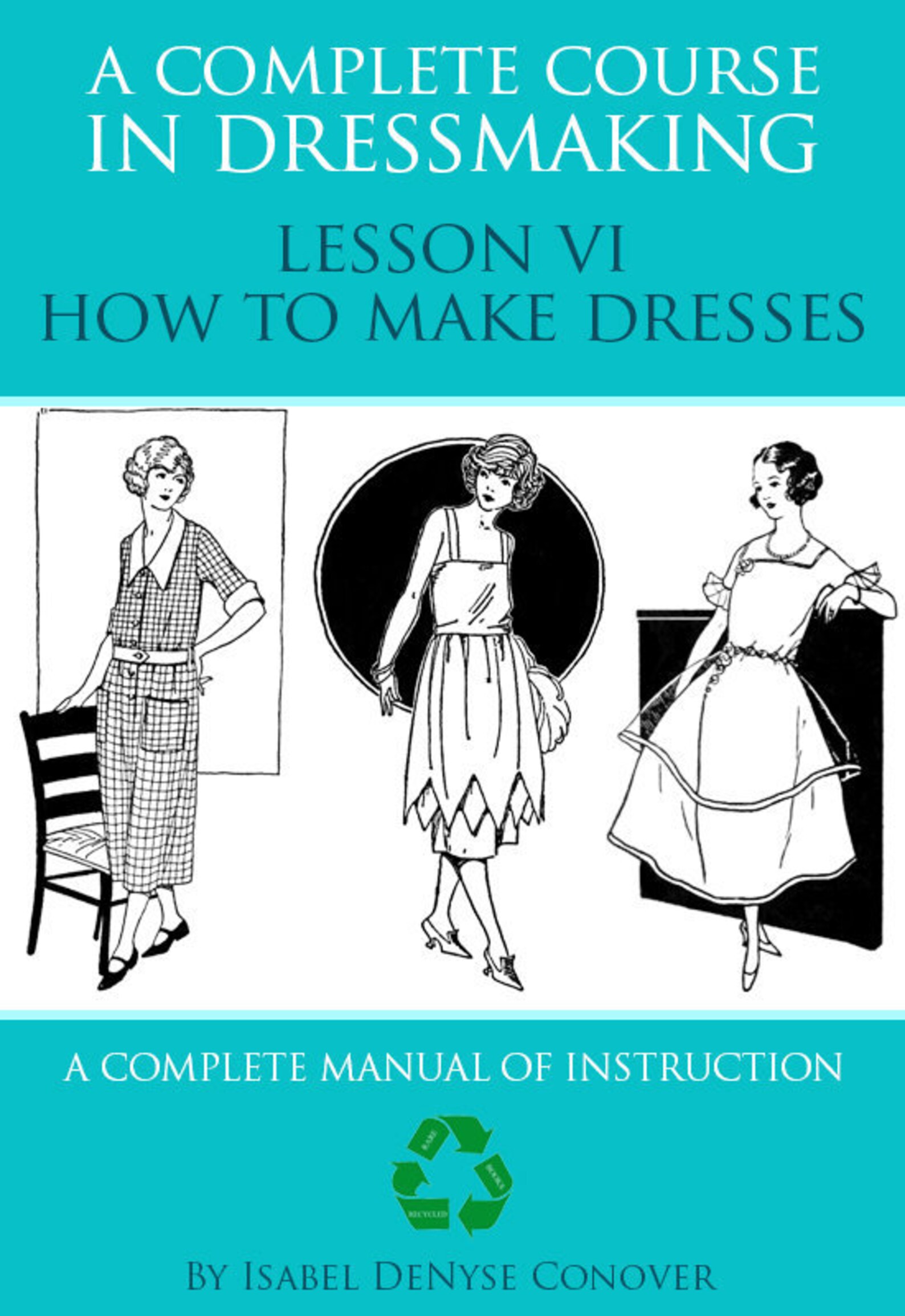 HOW to MAKE DRESSES Lesson 6 From the Series A Complete Course in ...