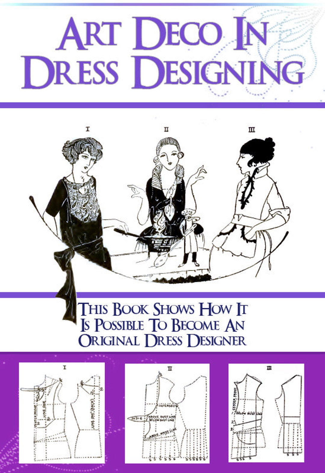 Become an Art Deco DRESS DESIGNER Including 1920s Dress PATTERNS ...