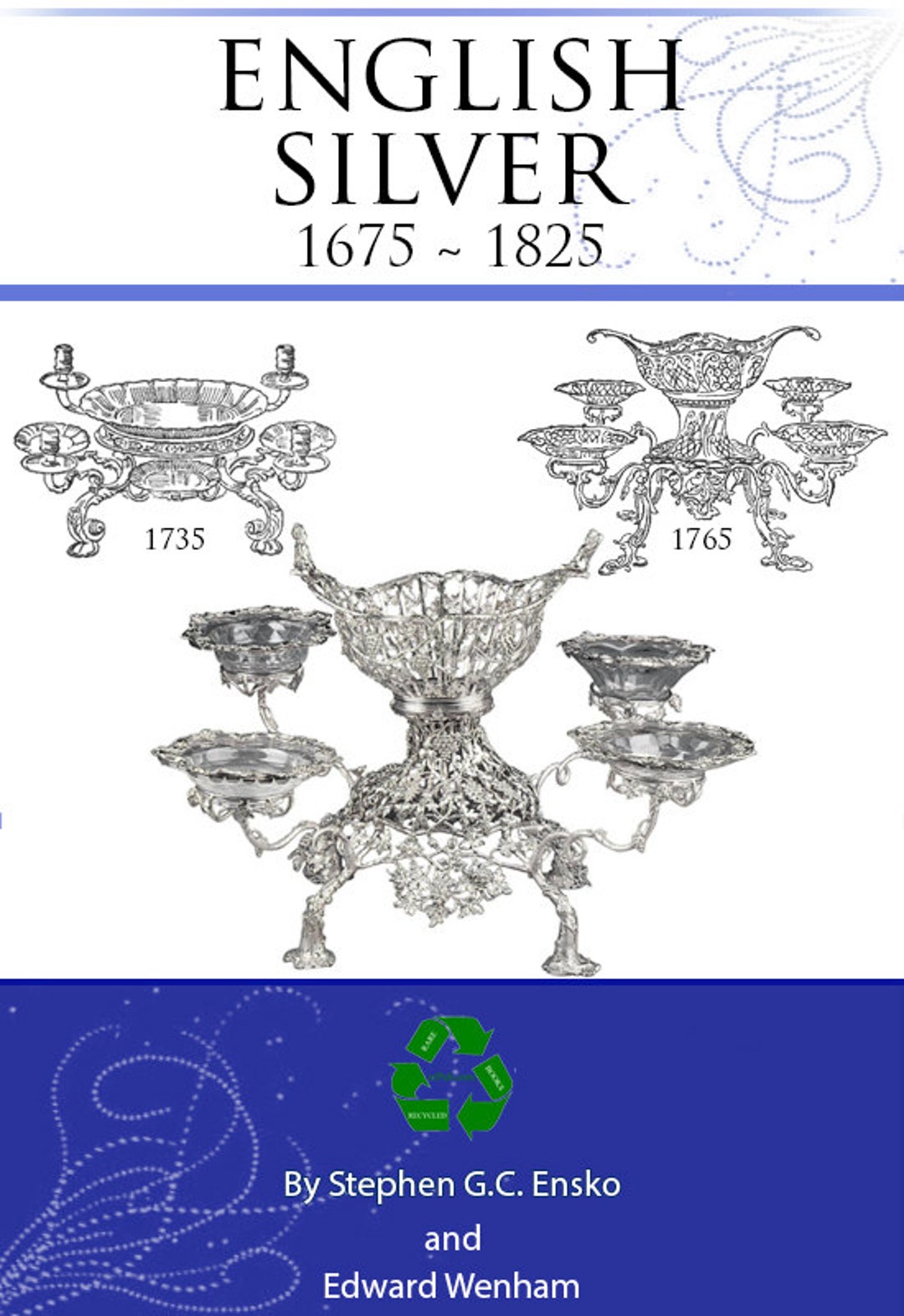 ENGLISH SILVER 1675 ~ 1825 RARE Reference Book for Collectors Including ...