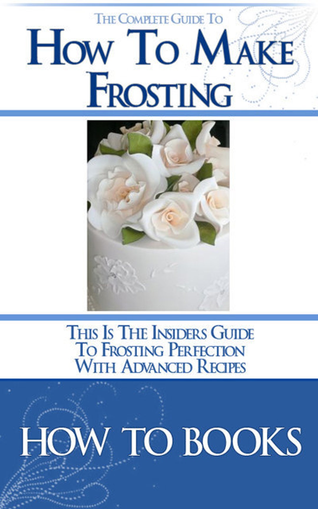 HOW to MAKE FROSTING the Complete Guide to Frosting Perfection - Etsy