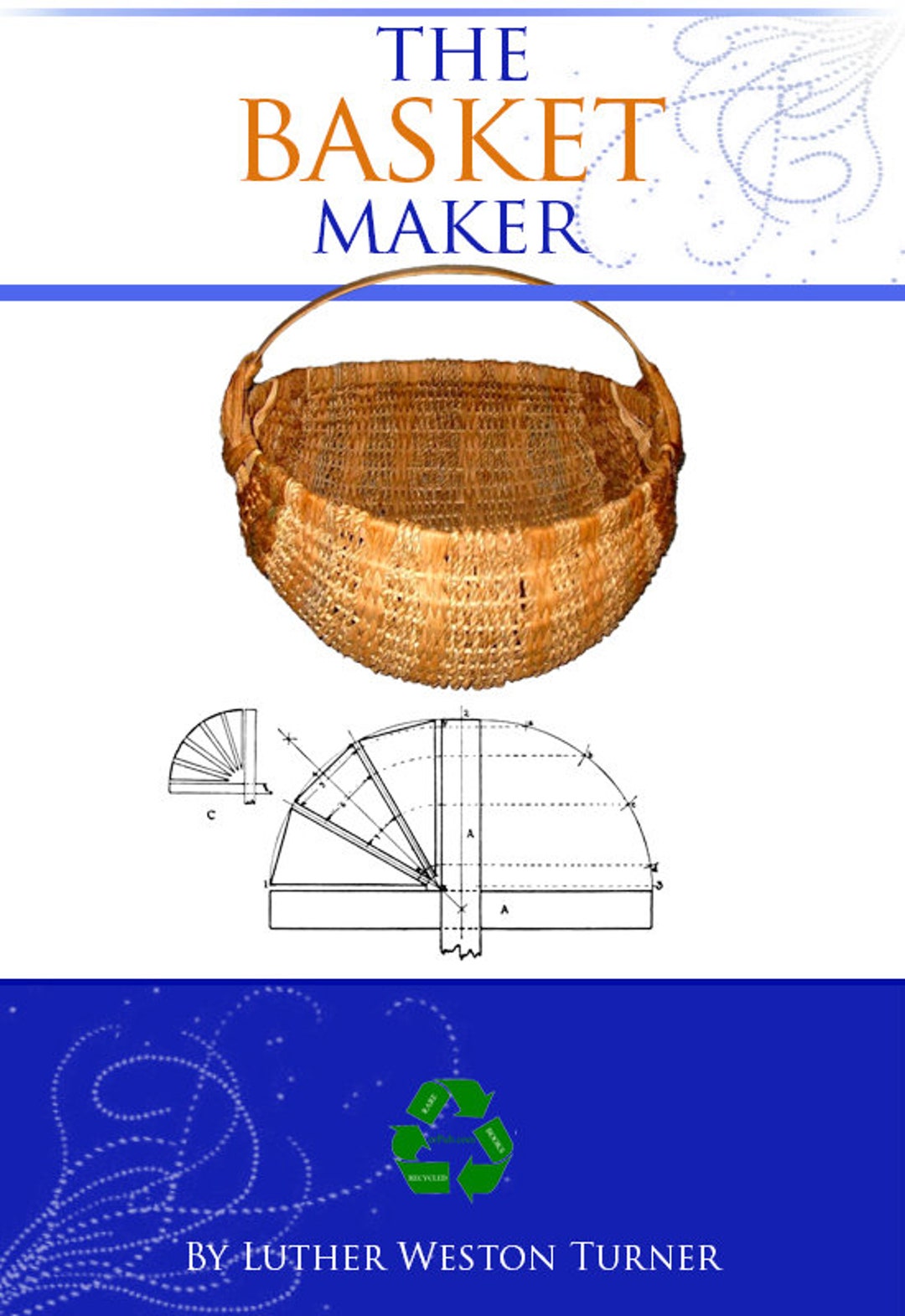 The ILLUSTRATED BASKET MAKER All Types of Baskets ~ Simple ~ Circular ...